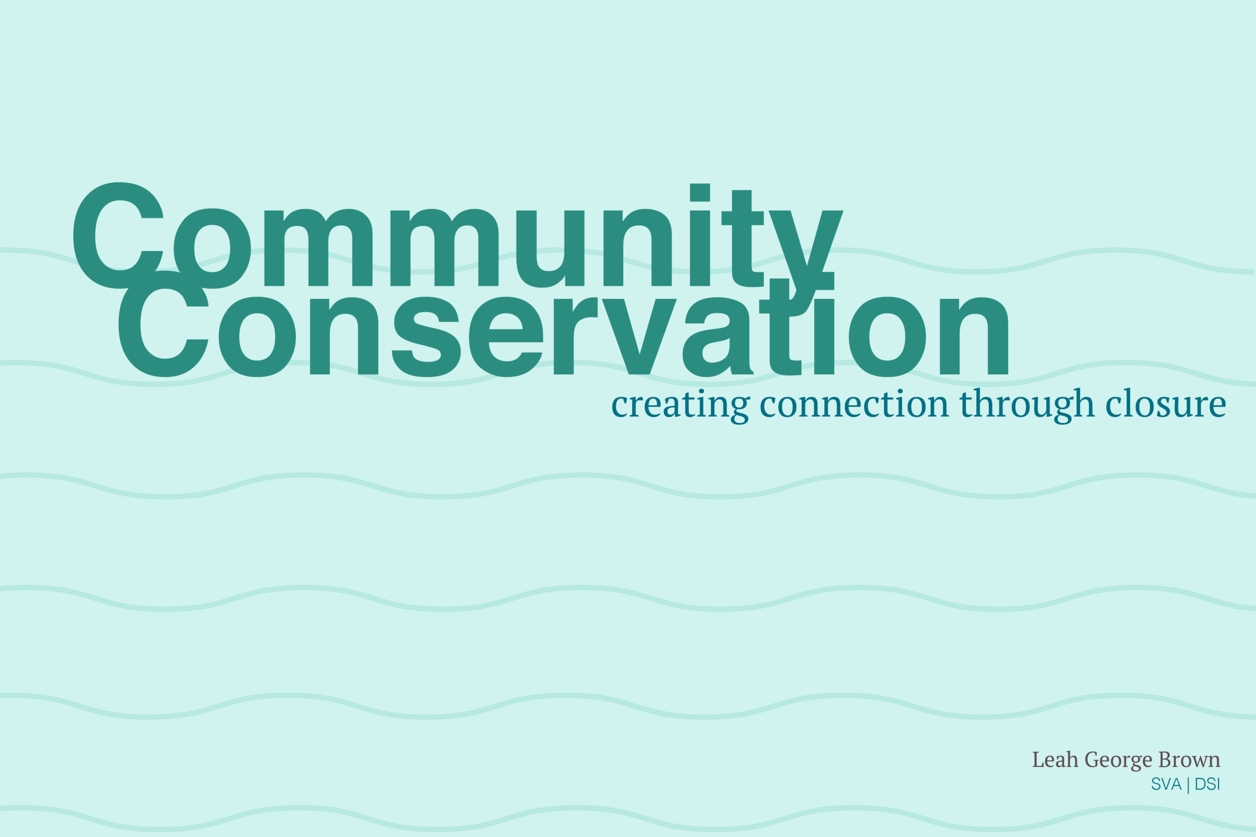 Community Conservation: Creating Connection Through Closure | DSI ...