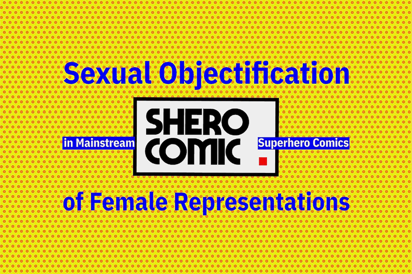 Shero Comic | MFA DSI Design for Social Innovation - School of Visual ...
