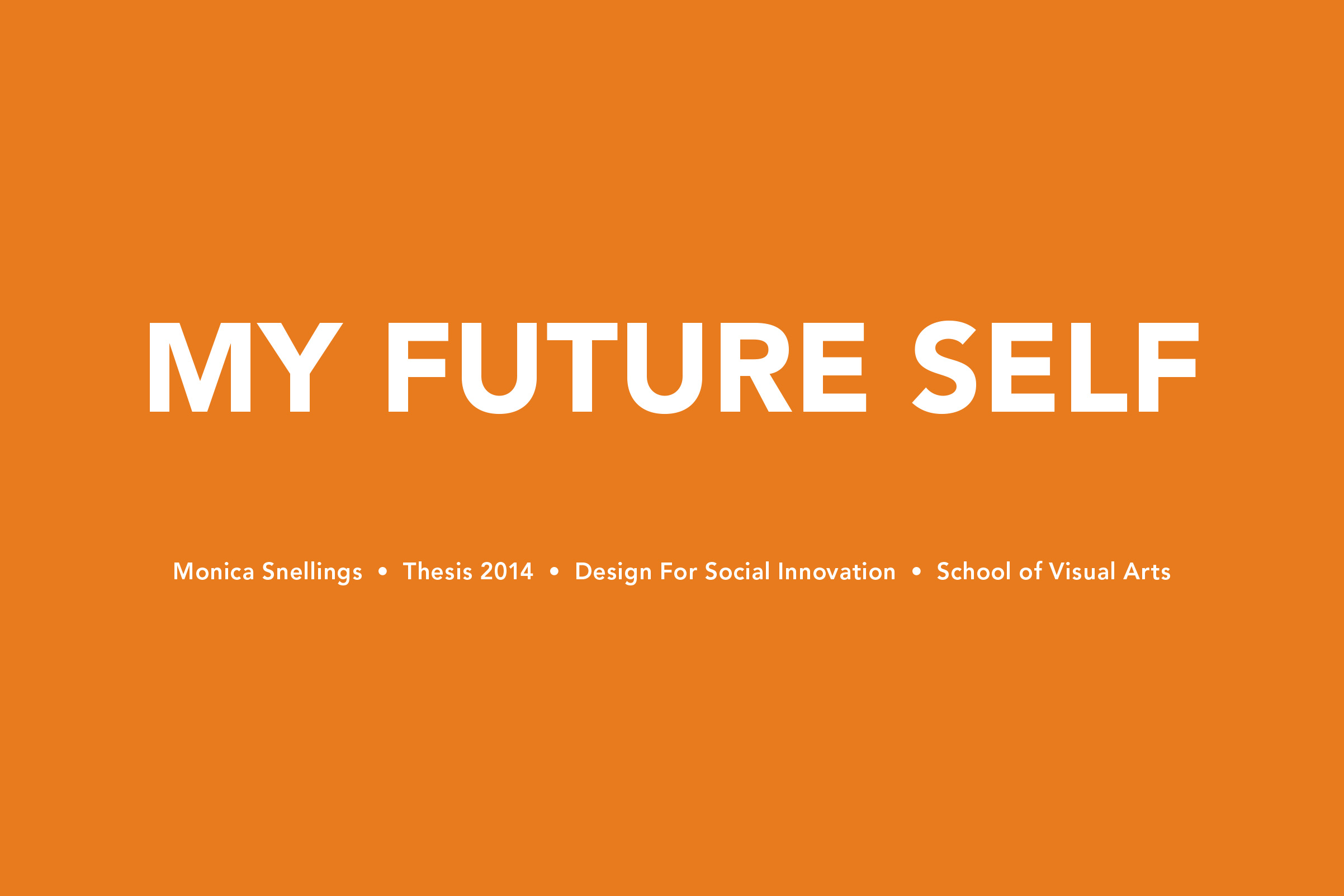 My Future Self | DSI / Social Design - School of Visual Arts