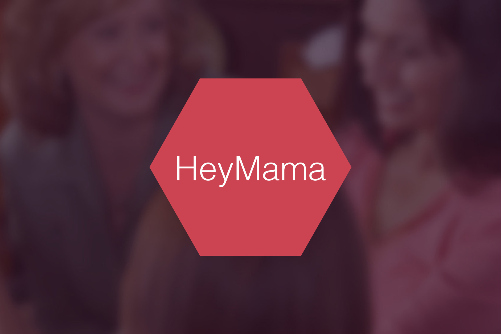 HeyMama | DSI / Social Design - School of Visual Arts
