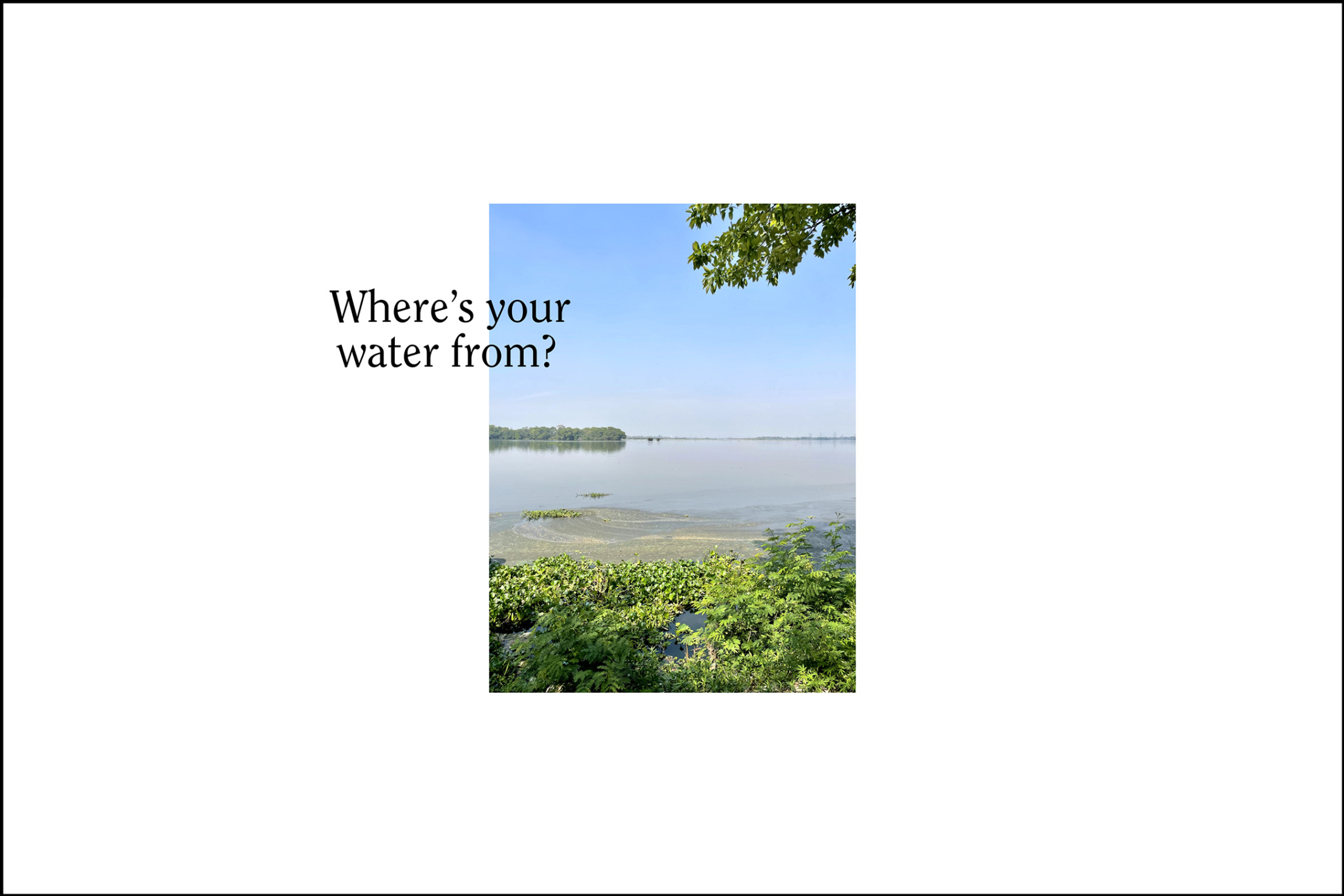 Where's your water from? | DSI / Social Design - School of Visual Arts
