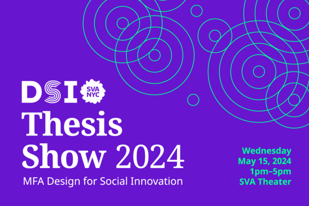 DSI / Social Design - School of Visual Arts | Homepage - Design for ...